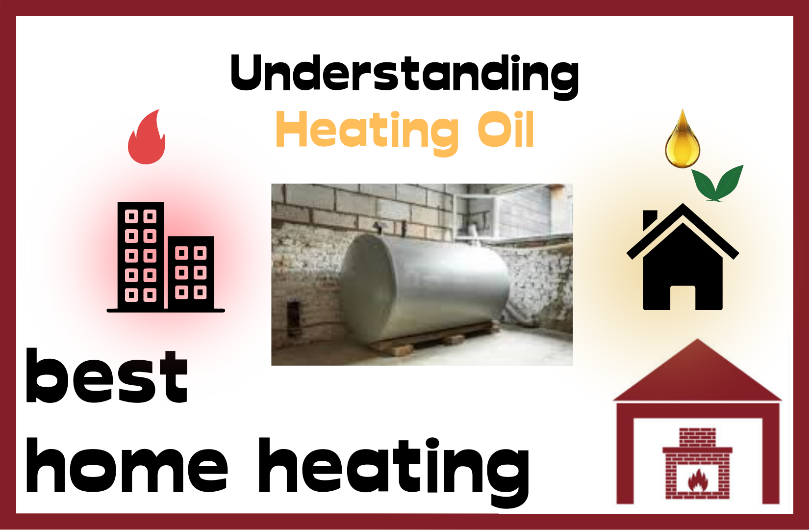 Understanding Heating Fuel-A Guide to Heating Oil for Homes ...